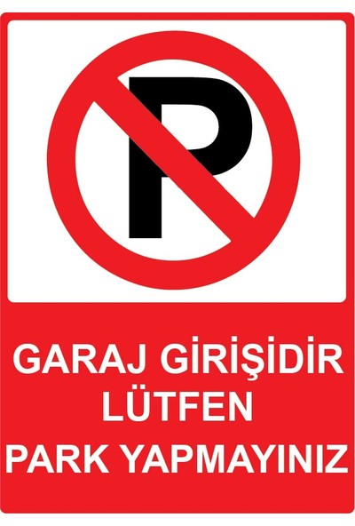 3Ekip Garaj Girişidir Lütfen Park Yapmayınız. Uyarı Levhası
