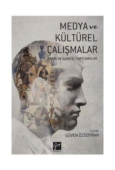 Medya Ve Kültürel Çalışmalar - Güven Özdoyran Medya Ve Kültürel Çalışmalar - Güven Özdoyran