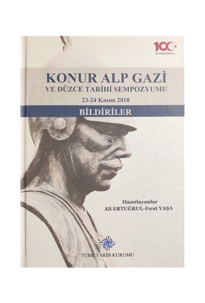 Konur Alp Gazi Ve Düzce Tarihi Sempozyumu 23-24 Kasım 2018 - Fırat Yaşa Konur Alp Gazi Ve Düzce Tarihi Sempozyumu 23-24 Kasım 2018 - Fırat Yaşa