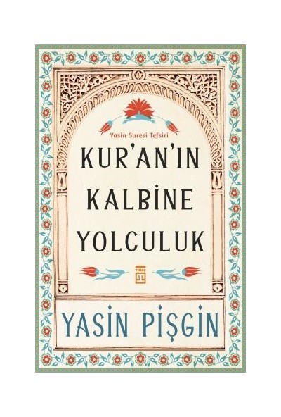 Kuranın Kalbine Yolculuk - Yasin Pişgin Kuranın Kalbine Yolculuk - Yasin Pişgin