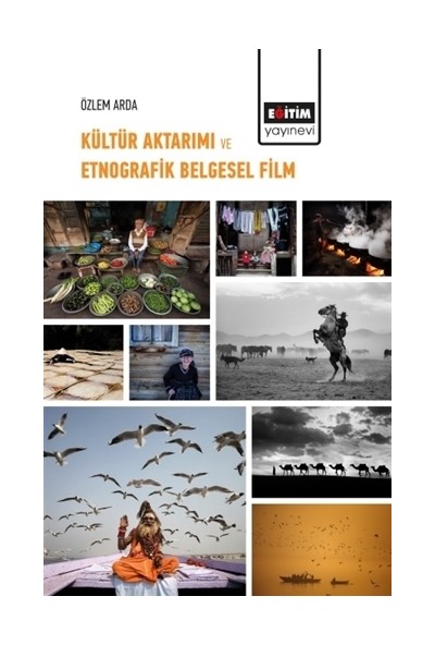 Kültür Aktarımı Ve Etnografik Belgesel Film - Özlem Arda Kültür Aktarımı Ve Etnografik Belgesel Film - Özlem Arda