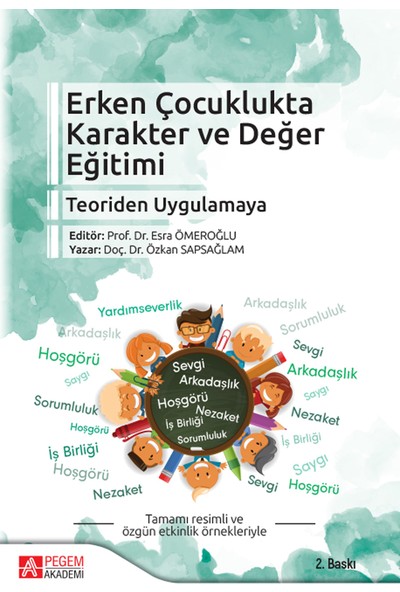 Erken Çocuklukta Karakter ve Değer Eğitimi Teoriden Uygulamaya - Esra Ömeroğlu
