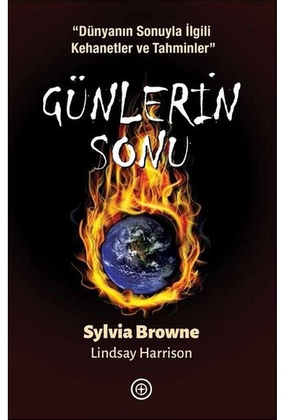 Günlerin Sonu - Sylvia Browne Günlerin Sonu - Sylvia Browne