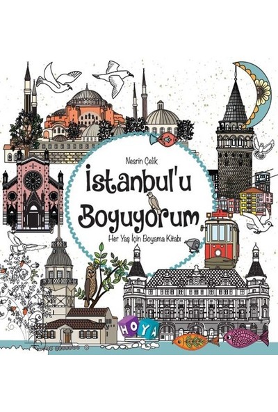 İstanbulu Boyuyorum Her Yaş için Boyama Kitabı - Nesrin Çelik İstanbulu Boyuyorum Her Yaş için Boyama Kitabı - Nesrin Çelik