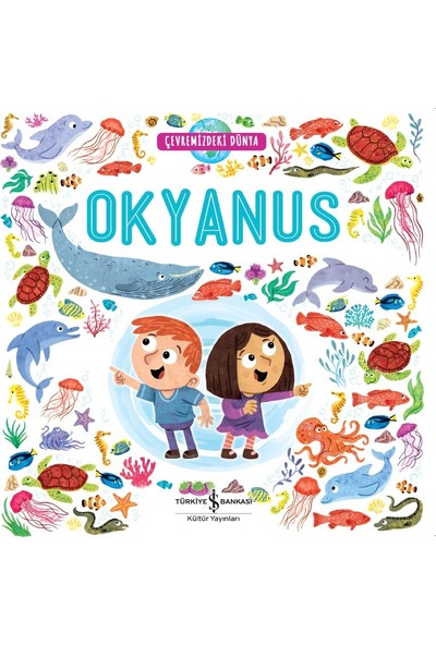 Çevremizdeki Dünya Okyanus - Ülker Yıldırımcan
