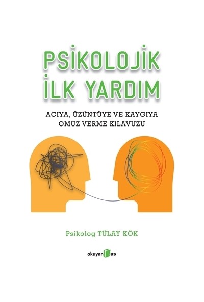 Psikolojik İlk Yardım - Tülay Kök Psikolojik İlk Yardım - Tülay Kök