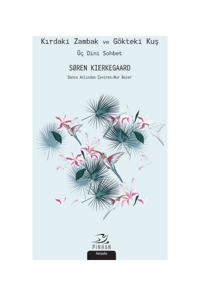 Kırdaki Zambak ve Gökteki Kuş - Soren Kierkegaard
