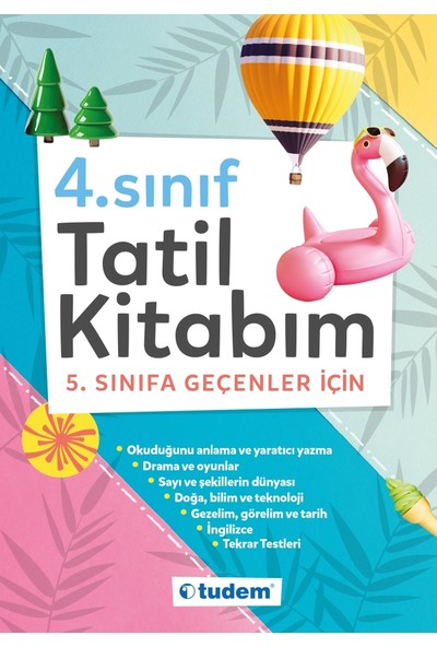 Tudem Yayınları 4. Sınıf Tatil Kitabım (5. Sınıfa Geçenler Için) Tudem Yayınları 4. Sınıf Tatil Kitabım (5. Sınıfa Geçenler Için)