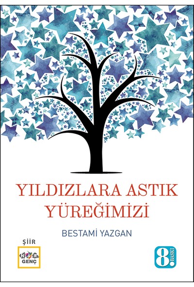 Yıldızlara Astık Yüreğimizi - Bestami Yazgan