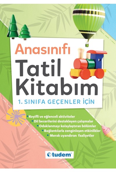 Tudem Yayınları Anasınıfı Tatil Kitabım (1.sınıfa Geçenler Için) Tudem Yayınları Anasınıfı Tatil Kitabım (1.sınıfa Geçenler Için)
