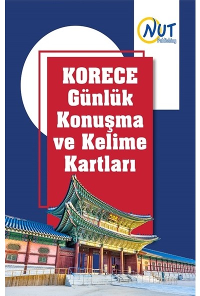 Nut Publishing Korece Günlük Konuşma ve Kelime Kartları - Esra Doğan - Ayşegül Yanar Nut Publishing Korece Günlük Konuşma ve Kelime Kartları - Esra Doğan - Ayşegül Yanar