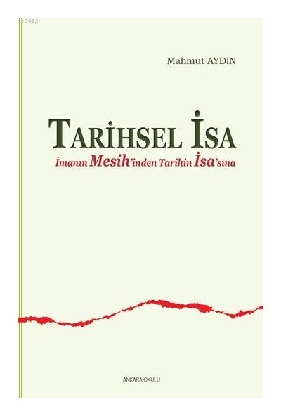 Tarihsel İsa-Mahmut Aydın Tarihsel İsa-Mahmut Aydın