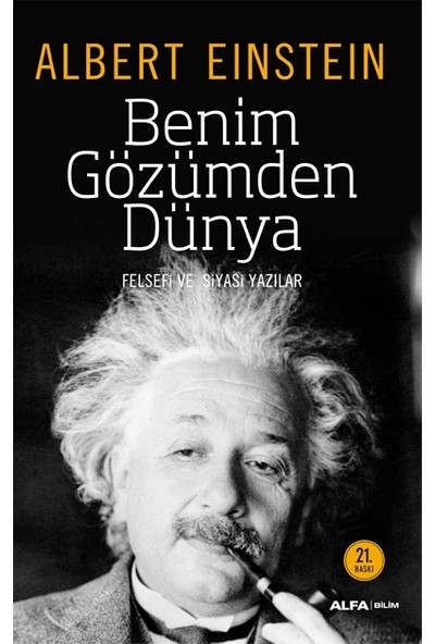 Albert Einstein - Benim Gözümden Dünya Albert Einstein - Benim Gözümden Dünya