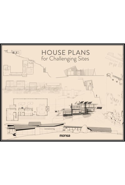 House Plans For Challengıng Sıtes (Mimarlık; Planlarıyla Site Evleri)