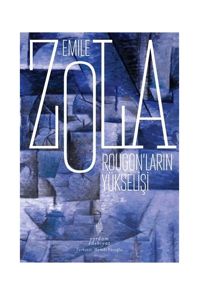 Rougon’ların Yükselişi - Emile Zola