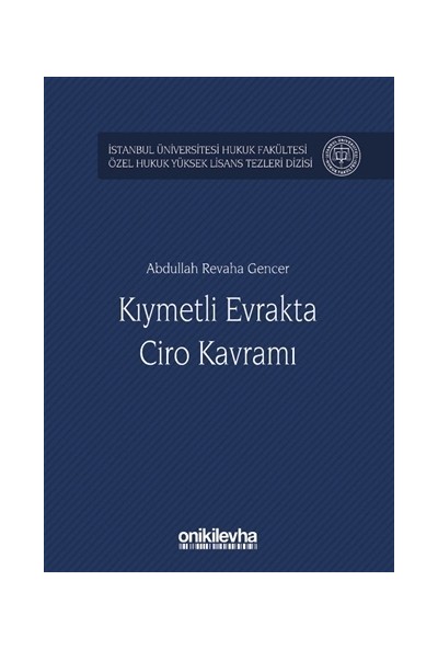 Kıymetli Evrakta Ciro Kavramı - Abdullah Revaha Gencer Kıymetli Evrakta Ciro Kavramı - Abdullah Revaha Gencer