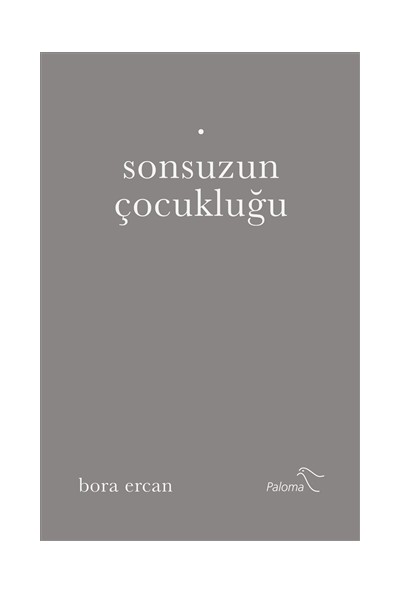 Sonsuzun Çocukluğu - Bora Ercan