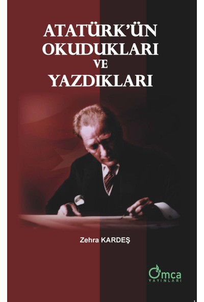 Atatürk'ün Okudukları Ve Yazdıkları - Zehra Kardeş