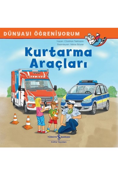 Kurtarma Araçları Dünyayı Öğreniyorum - Christian Tielmann Kurtarma Araçları Dünyayı Öğreniyorum - Christian Tielmann