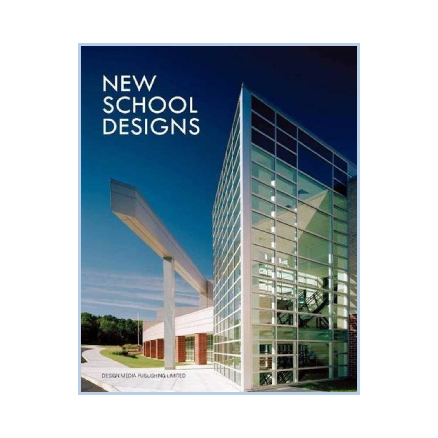 Design Media / New School Designs (Mimarlık: Okul Kitabı