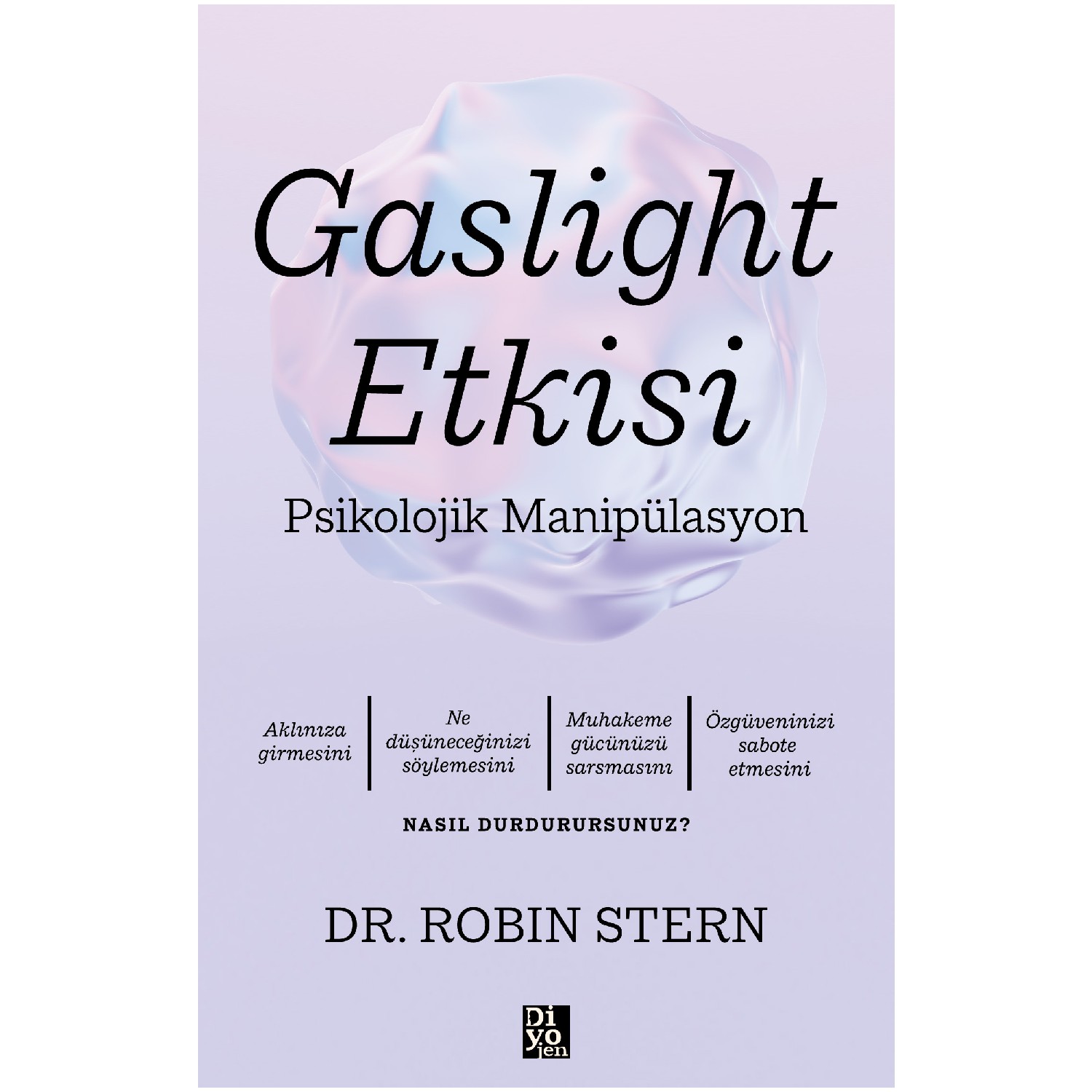 Gaslight Etkisi - Psikolojik Manipülasyon - Robin Stern Kitabı