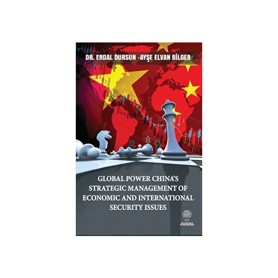 Global Power China’s Strategic Management Of Economic And Kitabı
