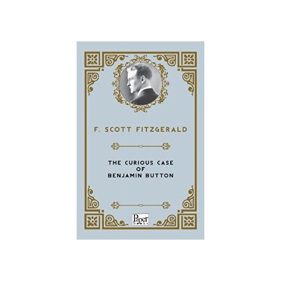 The Curious Case Of Benjamin Button - Francis Scott Key Kitabı