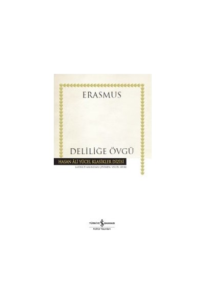 Deliliğe Övgü - Desiderius Erasmus