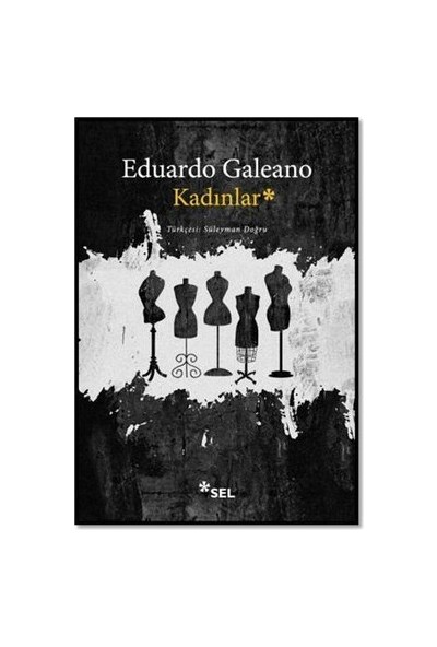Kadınlar - Eduardo Galeano Kadınlar - Eduardo Galeano
