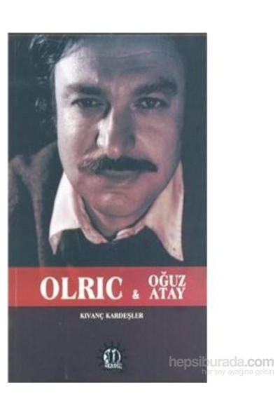 Olric-Oğuz Atay - Kıvanç Kardeşler Olric-Oğuz Atay - Kıvanç Kardeşler