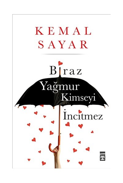 Biraz Yağmur Kimseyi İncitmez - Kemal Sayar Biraz Yağmur Kimseyi İncitmez - Kemal Sayar