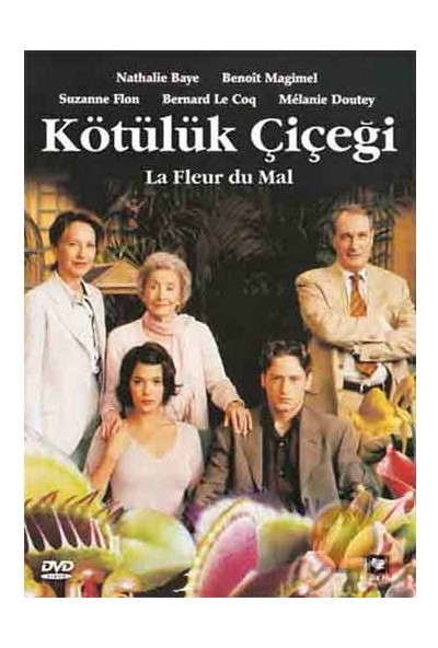 La Fleur Du Mal (Kötülük Çiçeği) La Fleur Du Mal (Kötülük Çiçeği)