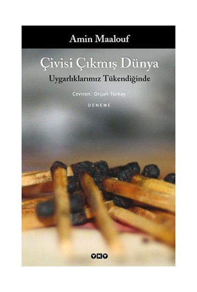 Çivisi Çıkmış Dünya - Amin Maalouf Çivisi Çıkmış Dünya - Amin Maalouf