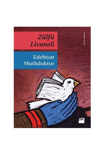 Edebiyat Mutluluktur - Zülfü Livaneli Edebiyat Mutluluktur - Zülfü Livaneli