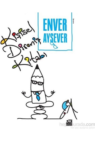 Kişisel Direniş Kitabı - Enver Aysever Kişisel Direniş Kitabı - Enver Aysever