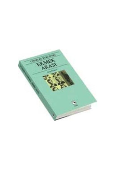 Ekmek Arası - Charles Bukowski