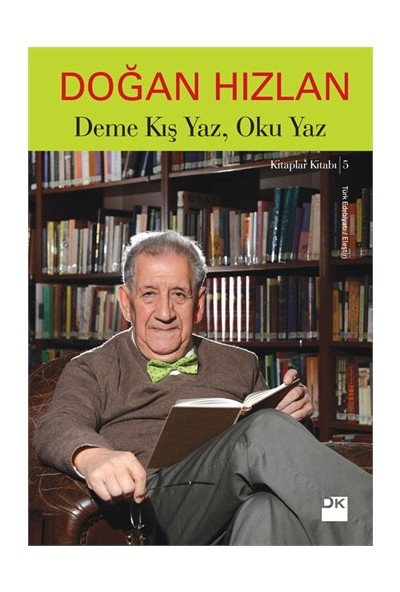 Deme Kış Yaz, Oku Yaz-Doğan Hızlan