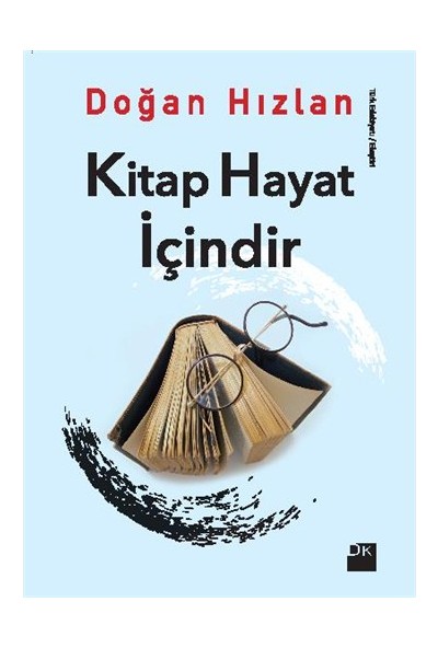 Kitap Hayat İçindir-Doğan Hızlan Kitap Hayat İçindir-Doğan Hızlan
