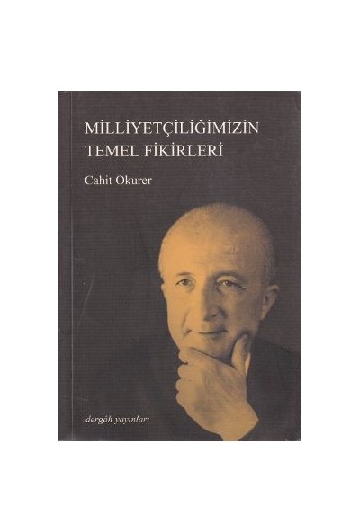 Milliyetçiliğimizin Temel Fikirleri Milliyetçiliğimizin Temel Fikirleri