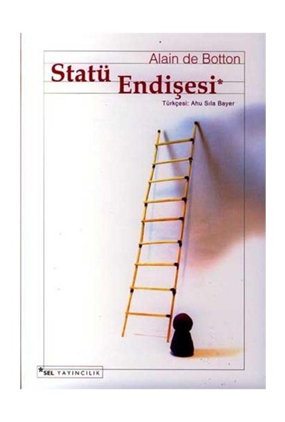 Statü Endişesi - Alain de Botton Statü Endişesi - Alain de Botton