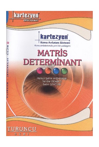 Kartezyen Matematik-34 Matris Determinant Konu Anlatım Fasikülü (Turuncu Seri)