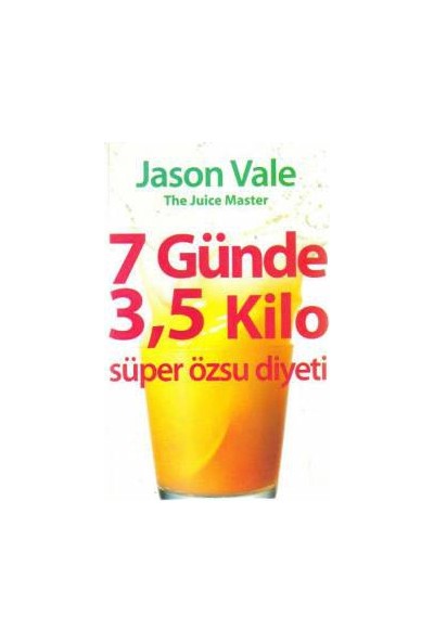 Diyet 7 Günde 3, 5 Kilo Süper Özsu Diyeti