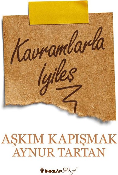 Kavramlarla İyileş - Aşkım Kapışmak Kavramlarla İyileş - Aşkım Kapışmak