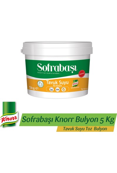 Sofrabaşı Knorr Tavuk Suyu Toz Bulyon 5 KG Sofrabaşı Knorr Tavuk Suyu Toz Bulyon 5 KG