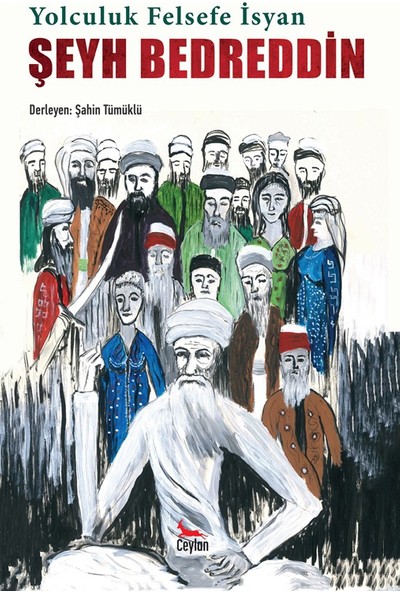 Yolculuk, Felsefe İsyan: Şeyh Bedreddın