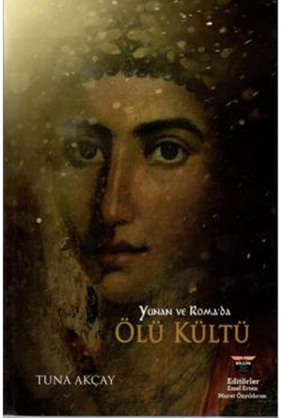 Yunan Ve Roma'da Ölü Kültü Yunan Ve Roma'da Ölü Kültü