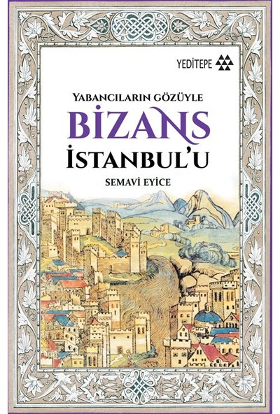 Yabancıların Gözüyle Bizans İstanbul’U