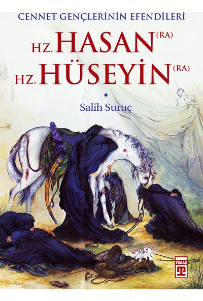 Cennet Gençlerinin Efendileri -Hz. Hasan- Hz. Hüseyin - Salih Suruç Cennet Gençlerinin Efendileri -Hz. Hasan- Hz. Hüseyin - Salih Suruç