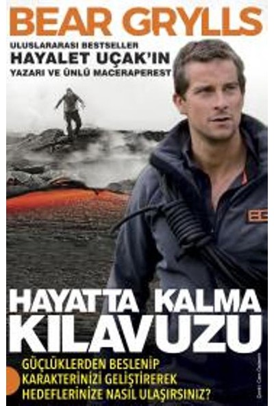 Hayatta Kalma Kılavuzu - Bear Grylls Hayatta Kalma Kılavuzu - Bear Grylls