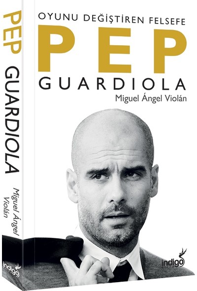 Pep Guardiola Oyunu Değiştiren Felsefe Pep Guardiola Oyunu Değiştiren Felsefe